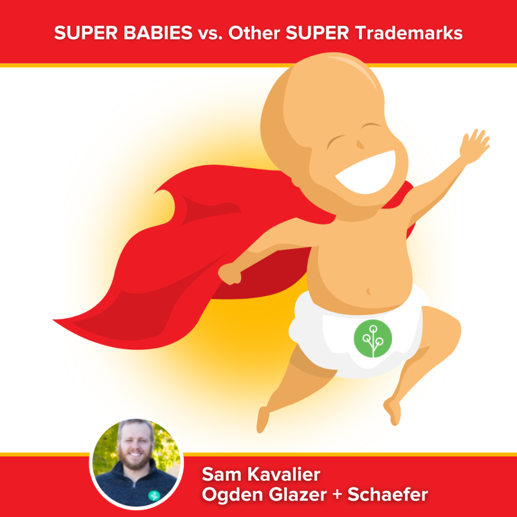 SUPER BABIES vs. Other SUPER Trademarks – Ogden Glazer + Schaefer